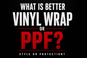 Wrap Bullys | What Is Better, Vinyl Wrap or PPF?